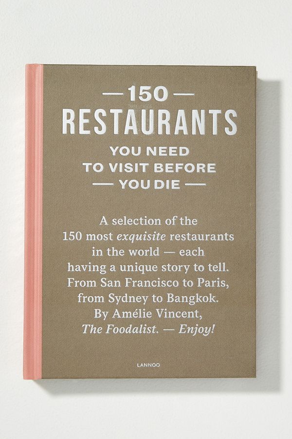 150 Restaurants You Need To Visit Before You Die | Anthropologie UK