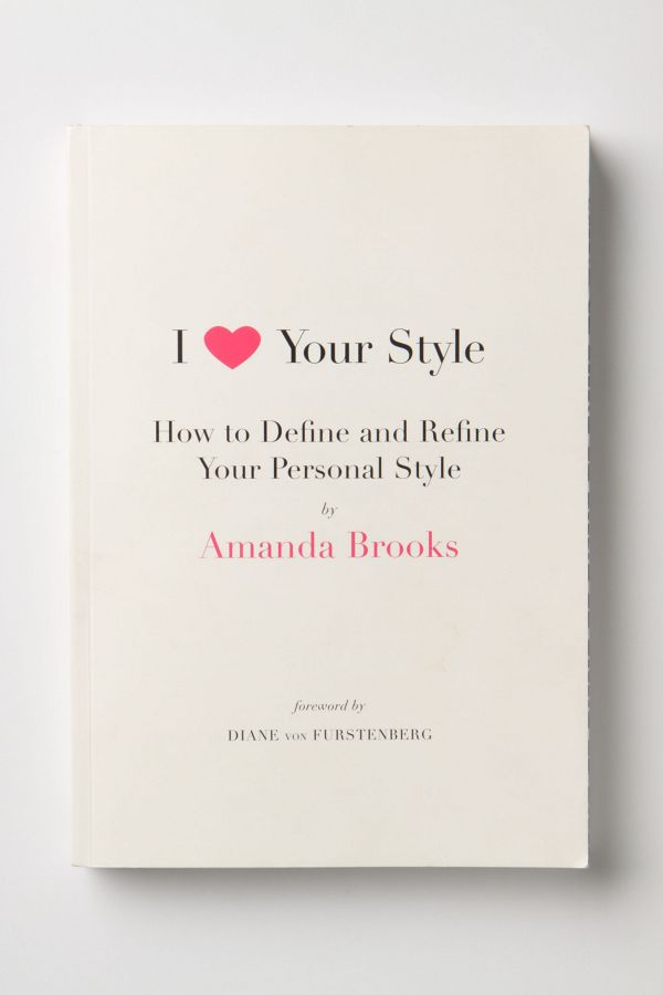 I Love Your Style: How To Define And Refine Your Personal Style ...