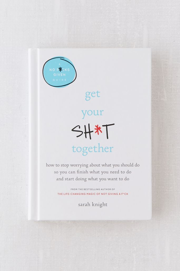 Get Your Sh*t Together By Sarah Knight | Urban Outfitters