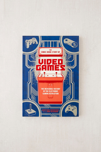 The Comic Book Story of Video Games By Jonathan Hennessey & Jack ...