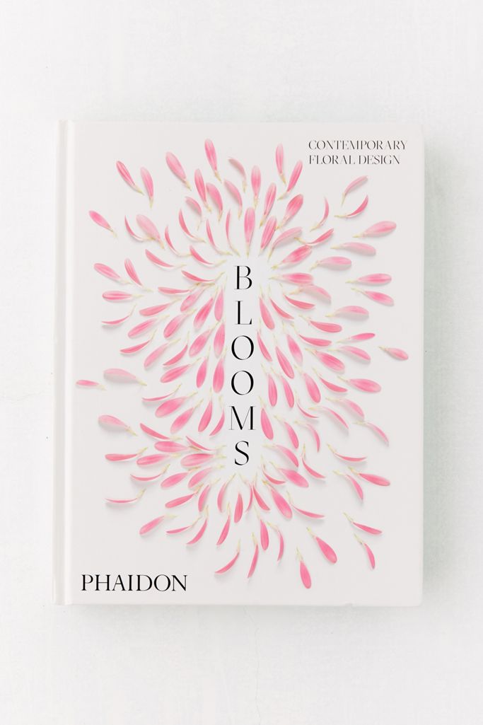Blooms: Contemporary Floral Design By Phaidon Editors | Urban Outfitters