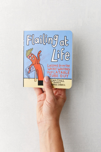 Flailing at Life: Lessons from the Wacky Waving Inflatable Tube Guy By ...