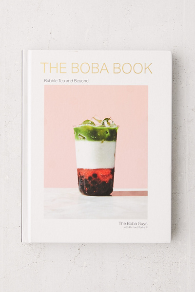 The Boba Book: Bubble Tea and Beyond By Andrew Chau & Bin Chen | Urban ...