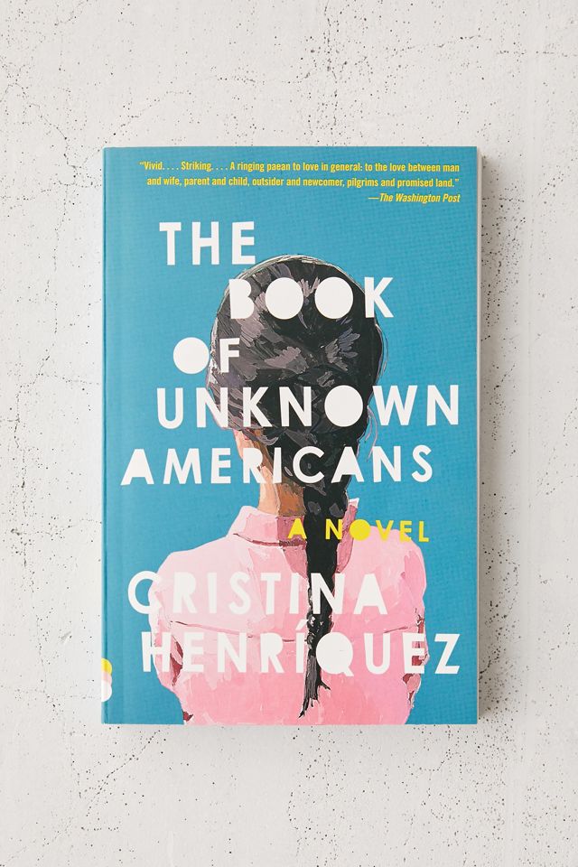 The Book of Unknown Americans By Cristina Henríquez | Urban Outfitters ...