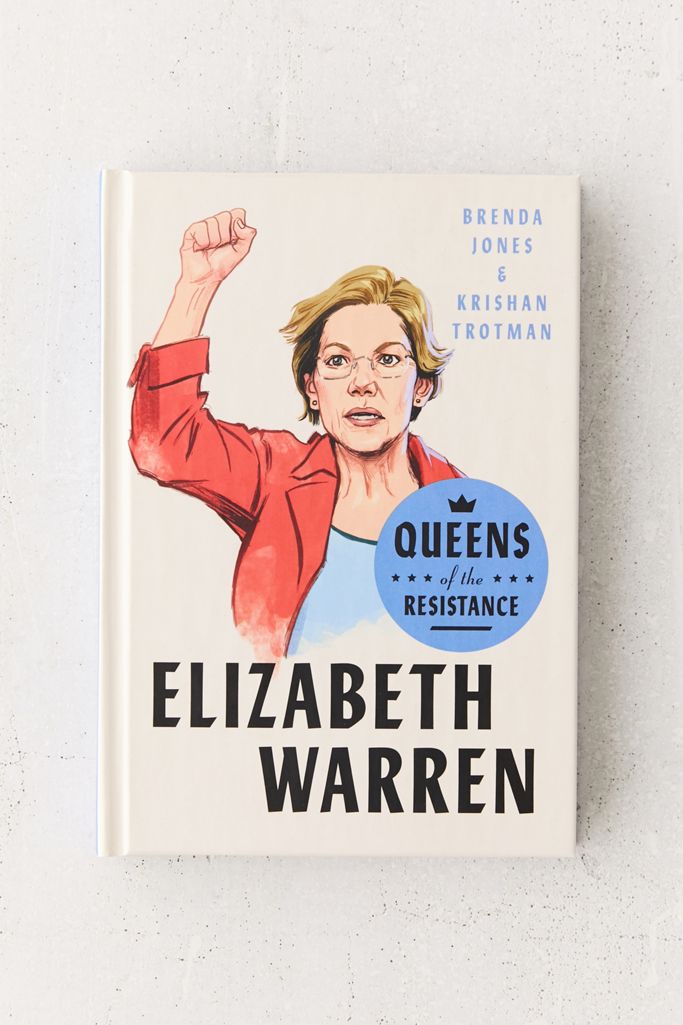 Queens of the Resistance: Elizabeth Warren: A Biography By Brenda Jones ...
