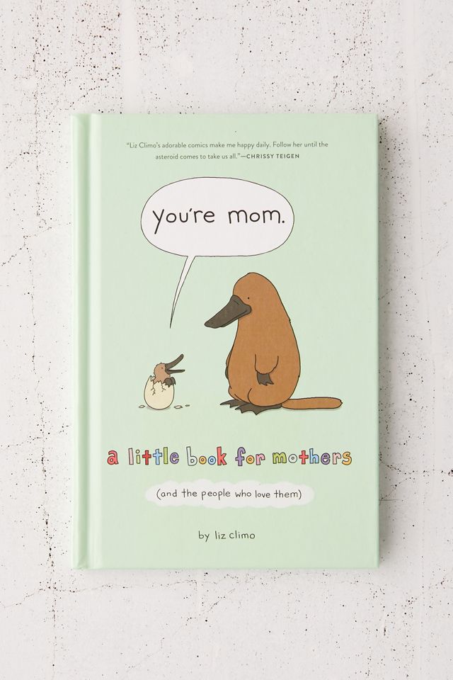 You’re Mom: A Little Book for Mothers (And the People Who Love Them) By ...